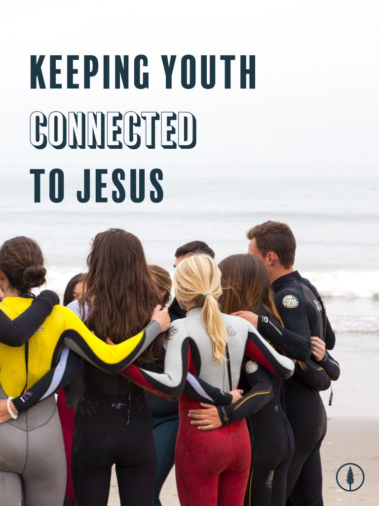 Keeping Youth Connected to Jesus - Mount Hermon Christian Camps and ...
